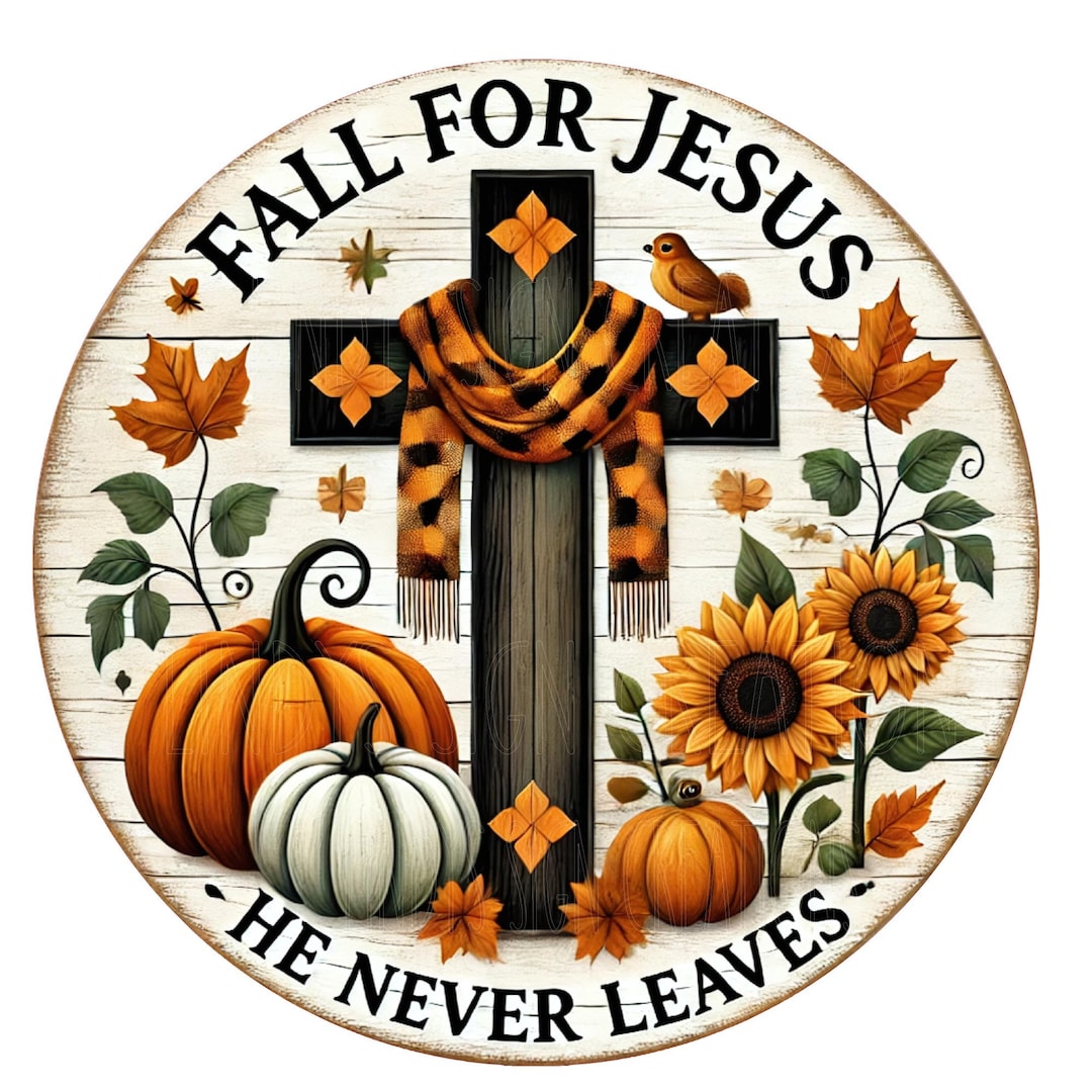 Fall for Jesus He Never Leaves Wreath Sign, Fall Wreath Sign, Metal ...