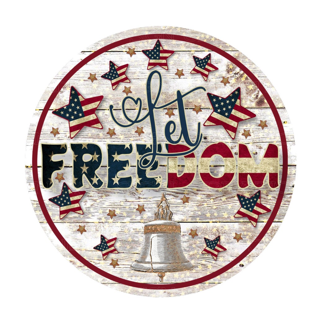 Let Freedom Ring Wreath Sign, Metal Wreath Sign, Patriotic Wreath Sign ...