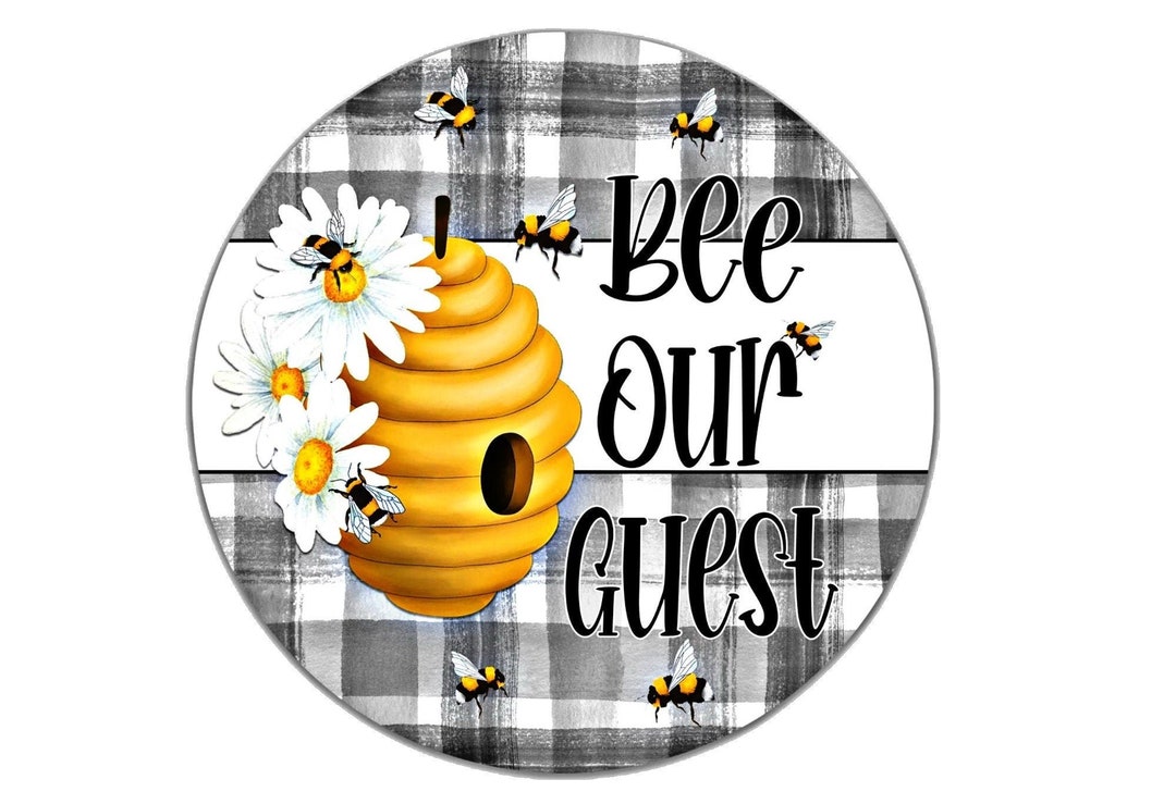 Bee Our Guest Sign, Wreath Sign, Round Wreath Sign, Metal Sign, Door ...