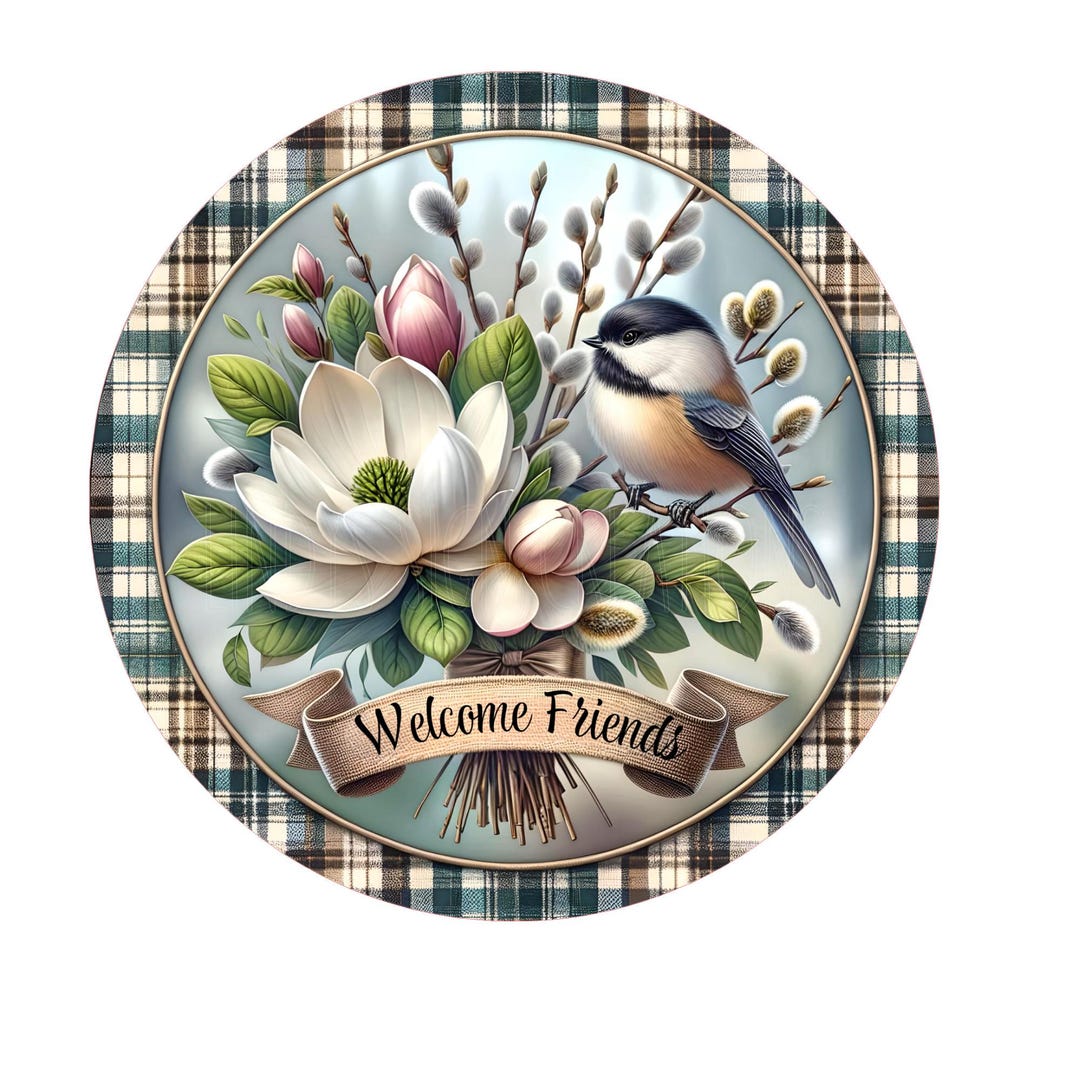 Chickadee Welcome Friends With Magnolia Wreath Sign, Metal Wreath Sign ...