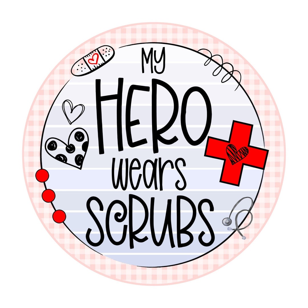 Wreath Sign, Wreath Attachment, My Hero Wears Scrubs Sign, Essential ...