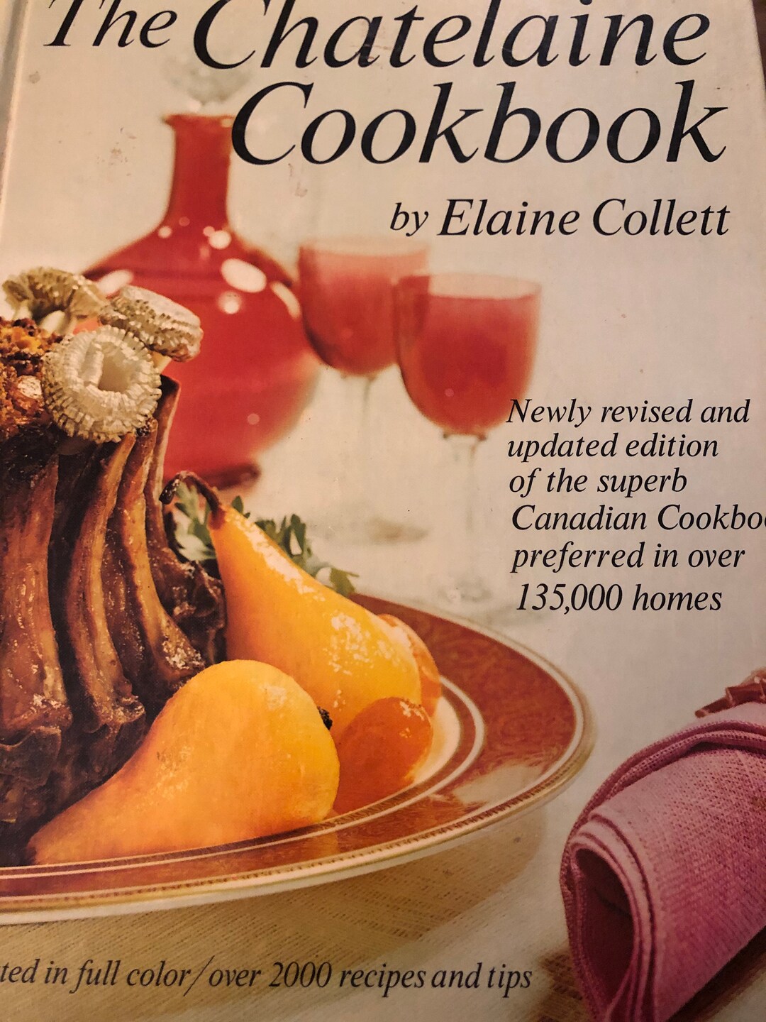 A Vintage 1983 Edition, Chatelaine Cookbook, 2000 Recipes & Tips, This ...