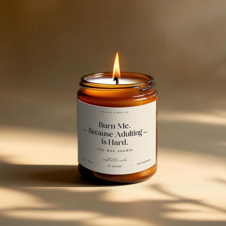 Burn Me Because Adulting is Hard Candle | Funny Scented Soy Candle ...