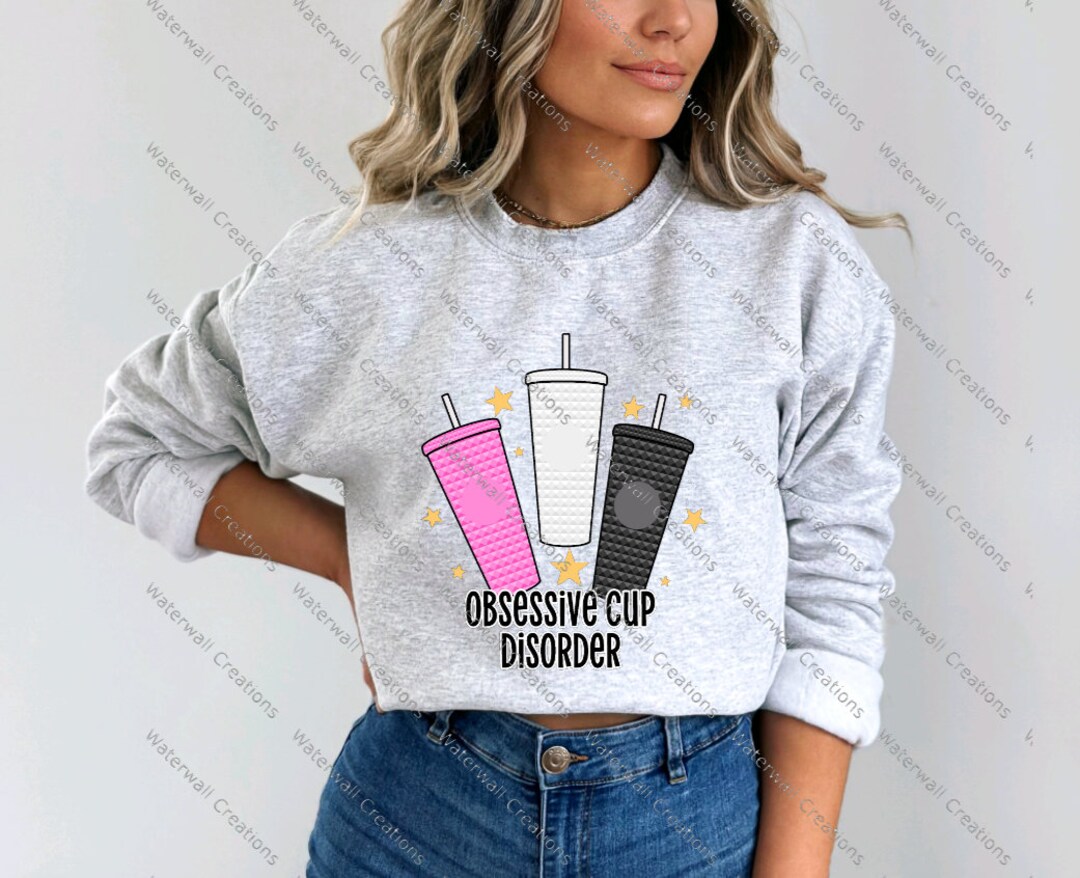 Obsessive Cup Disorder Shirt Mom Shirts Cup Lovers Tumbler Shirts Cup ...