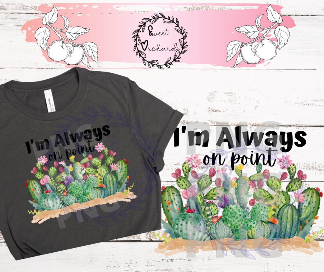 I'm Always on Point/ PNG - Etsy