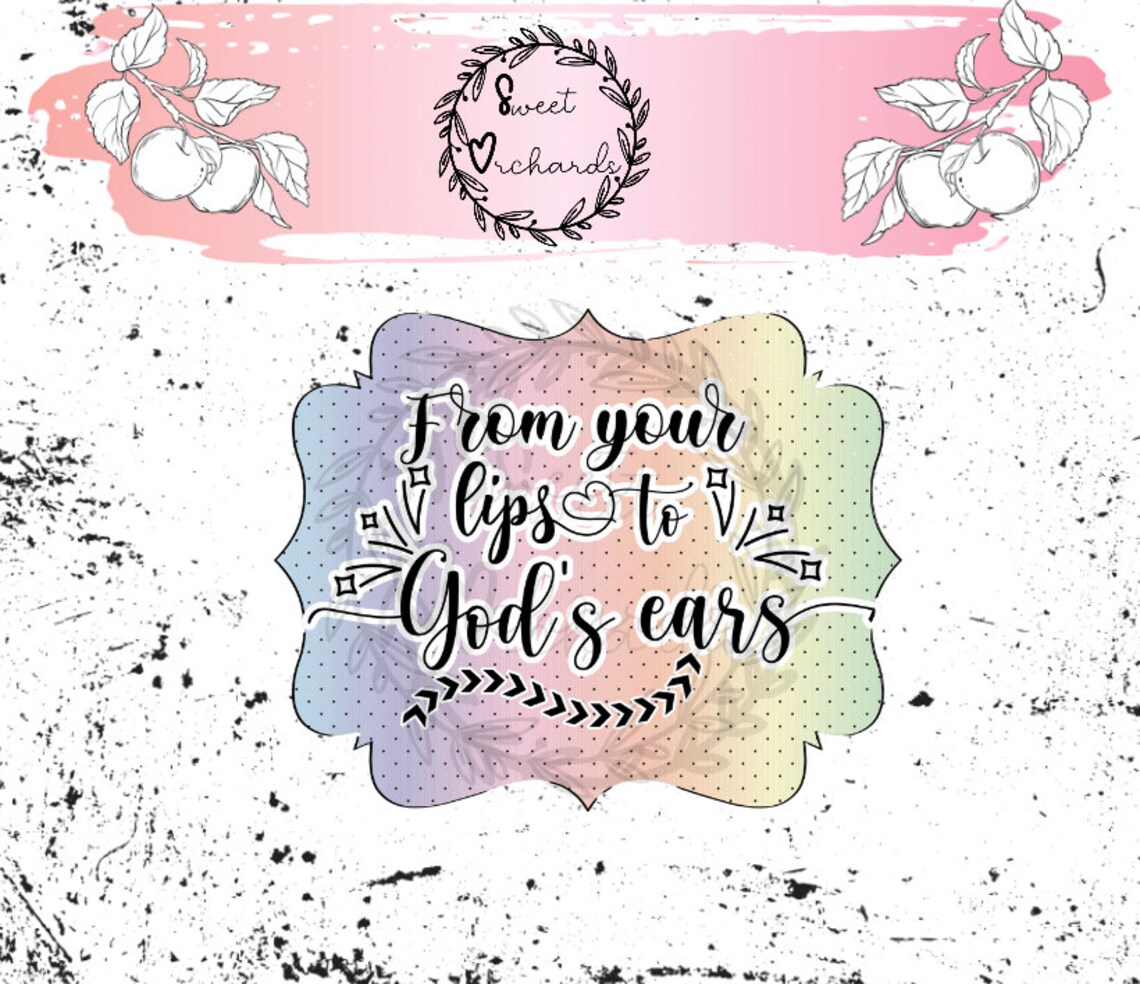From Your Lips to God's Ears PNG/SVG - Etsy