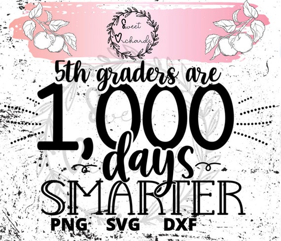1000 Days of School / 5th Grade/ SVG / PNG / DXF | Etsy