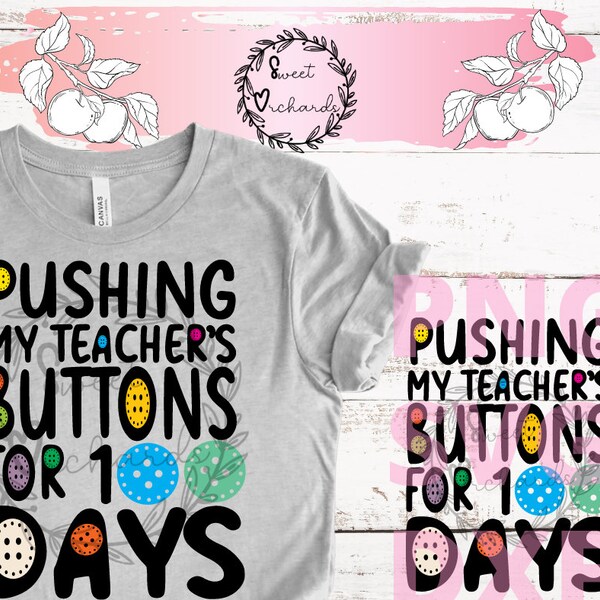 Pushing My Teachers Buttons 100 Days Svg - Etsy