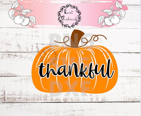 Thankful Pumpkin / PNG / SVG / DXF - Etsy