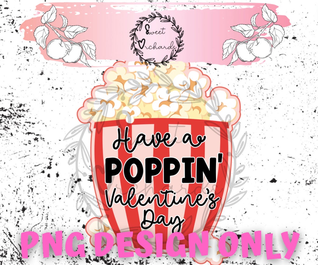 Have a Poppin' Valentine's Day / Digital Download / Popcorn Valentine ...