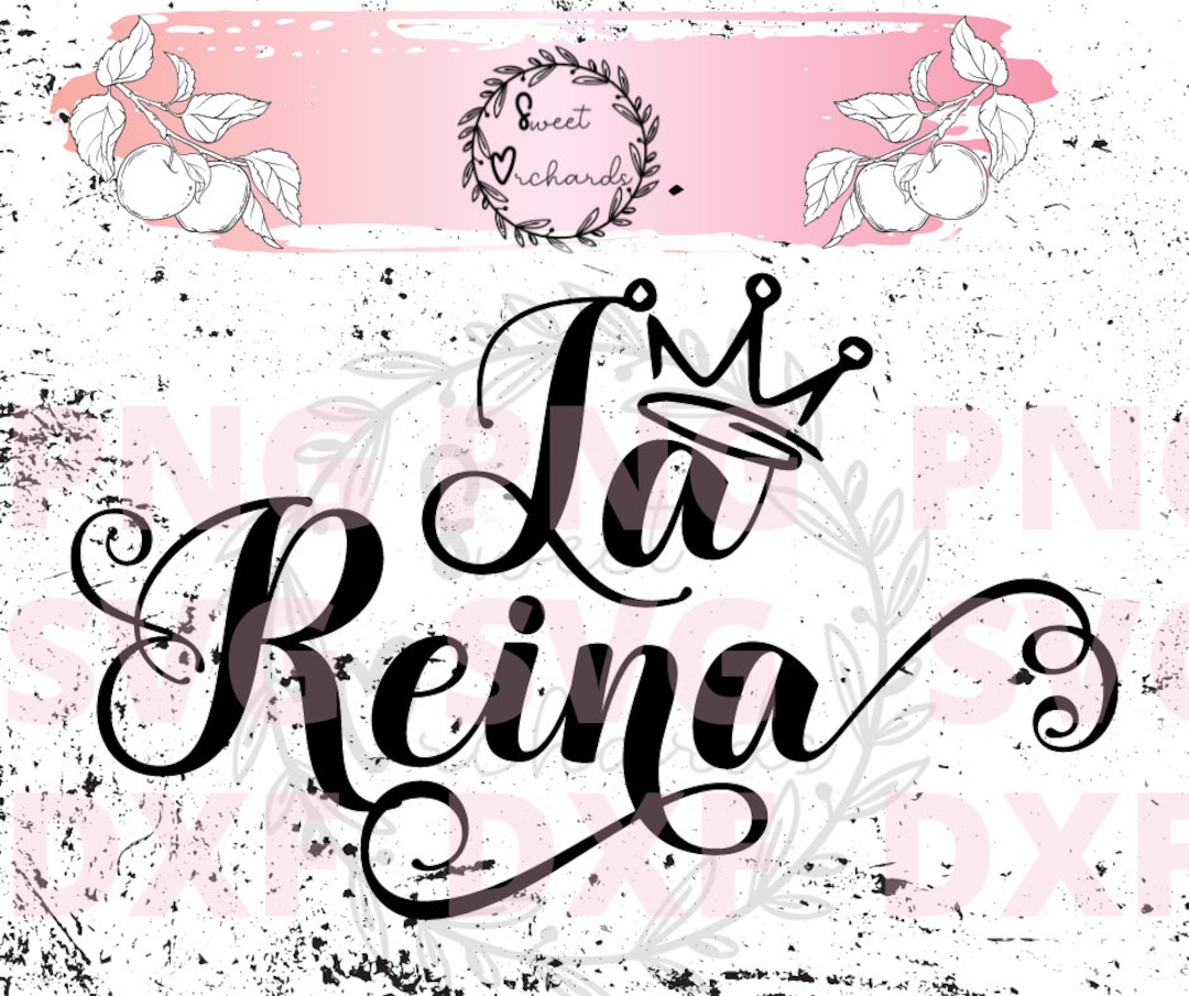 La Reina SVG/PNG/DXF - Etsy