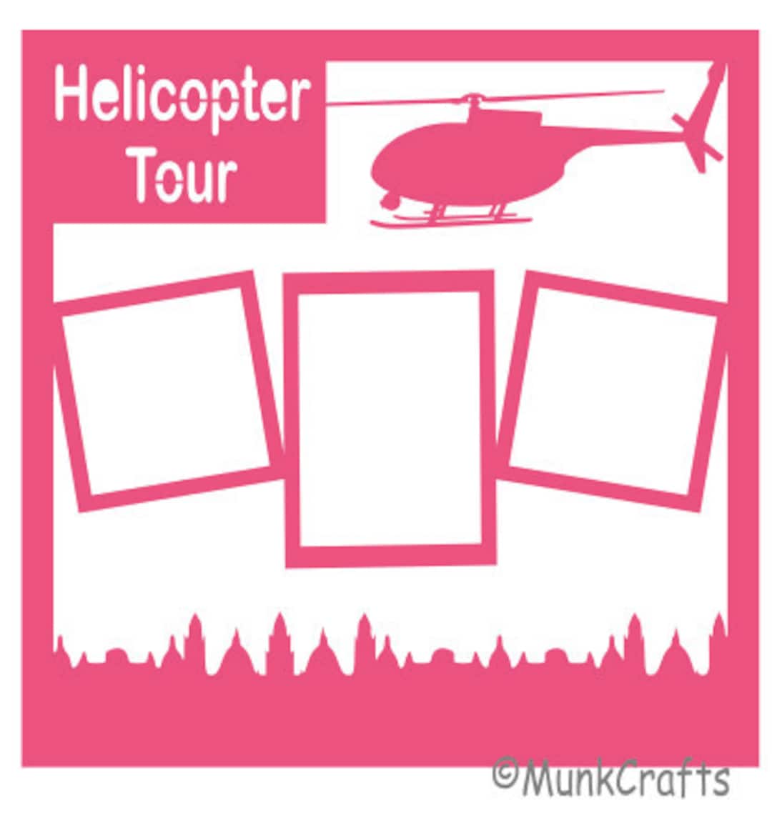 Helicopter Tour Scrapbook Overlay SVG Digital Files for Cricut ...