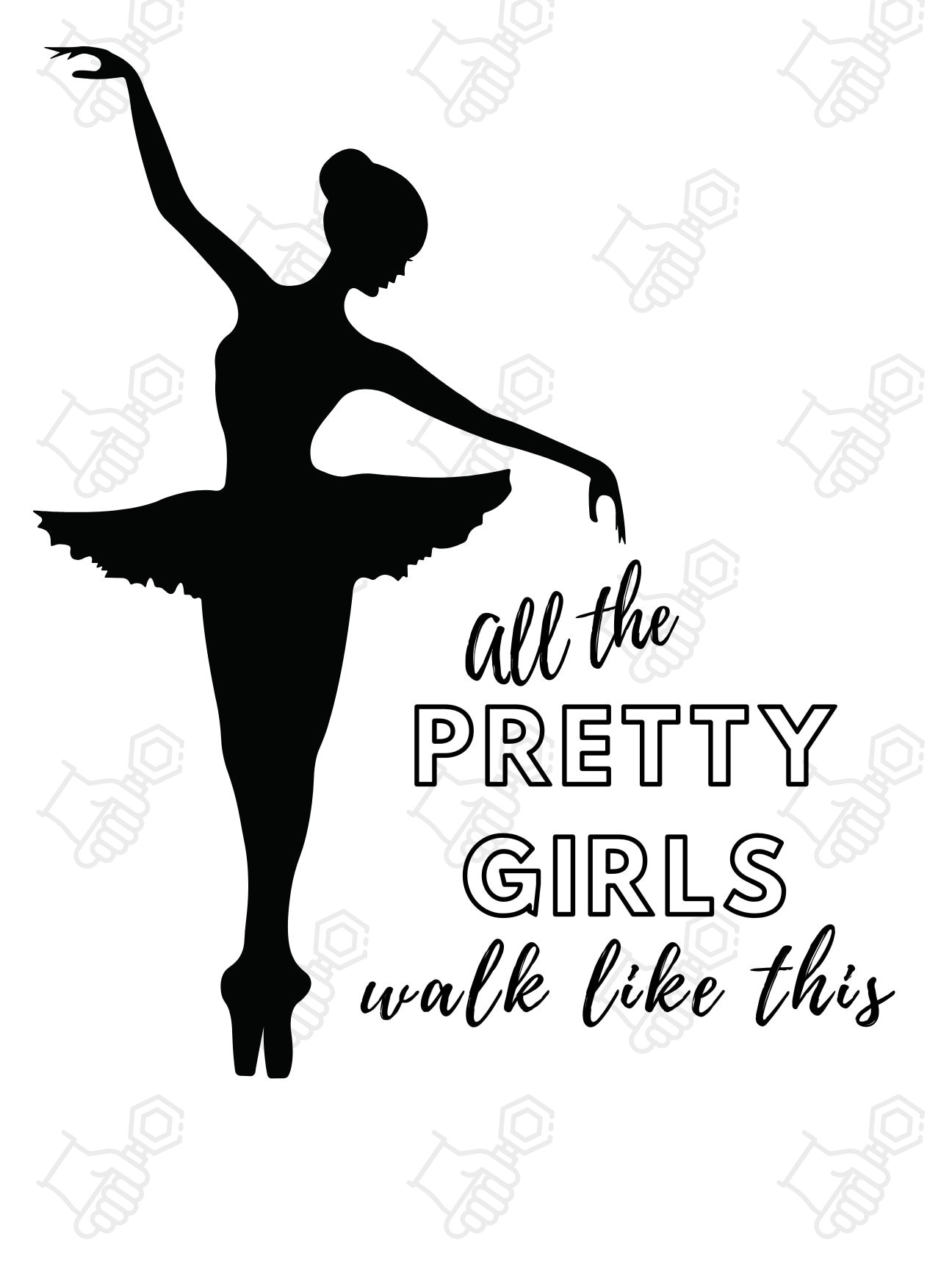 All The Pretty Girls Walk Like This Ballerina Svg Png Download Etsy