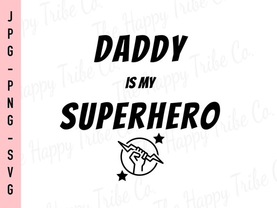 Fathers Day SVG Daddy is My Superhero 1 Dad Hero Dad SVG - Etsy