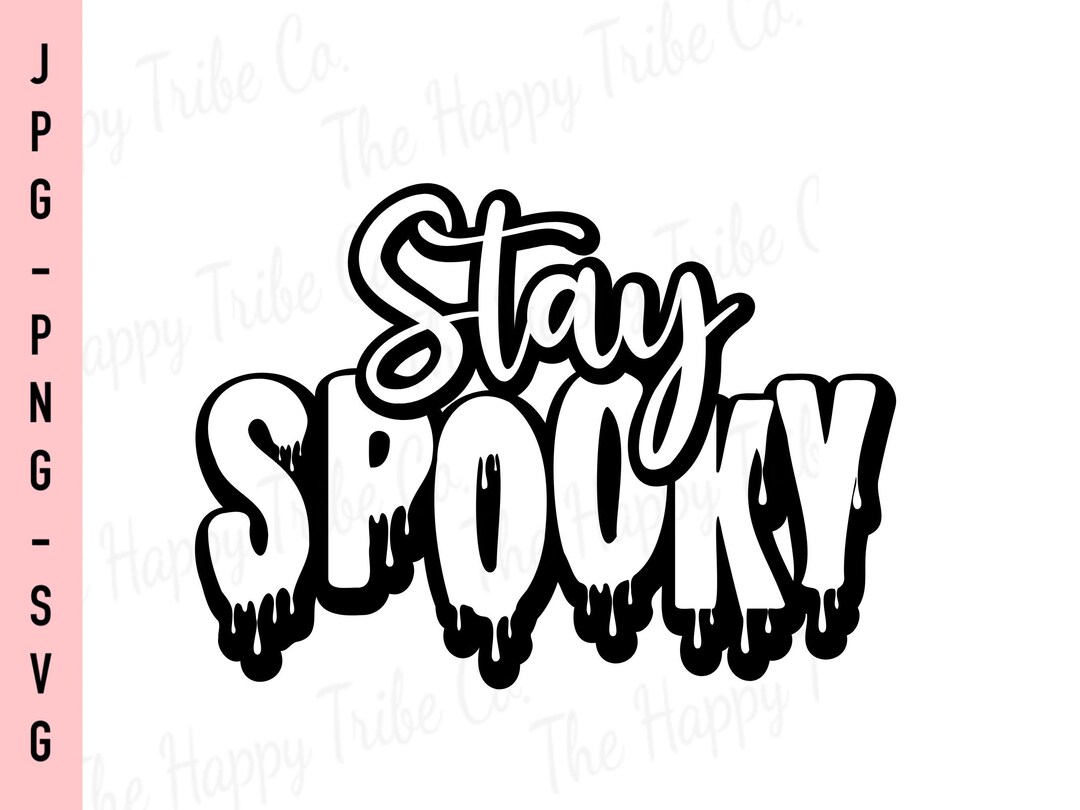 Stay Spooky, Halloween SVG, Halloween PNG, Halloween JPG, Halloween Tee ...