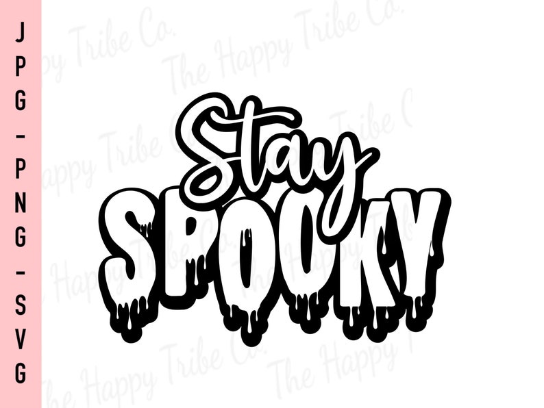 Stay Spooky, Halloween SVG, Halloween PNG, Halloween JPG, Halloween Tee ...