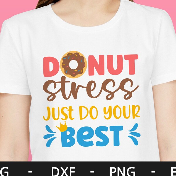 Donut Stress Just Do Your Best Svg Etsy
