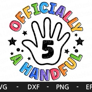 Officially A Handful Svg, Fifth Birthday Shirt, 5th Birthday Png, 5th ...