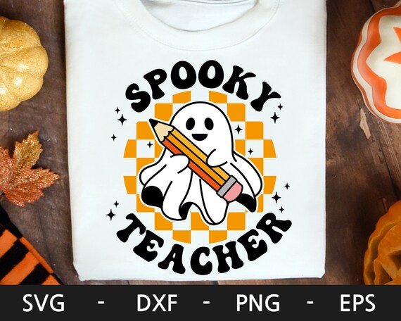 Spooky Teacher Ghost Shirt Svg Ghost Svg Halloween Svg - Etsy