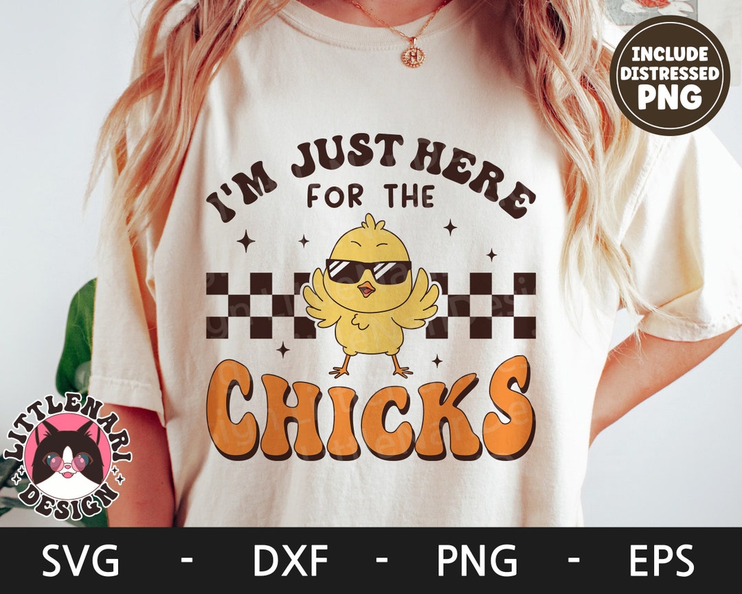I'm Just Here for the Chicks Svg, Happy Easter Svg, Retro Chick, Easter ...
