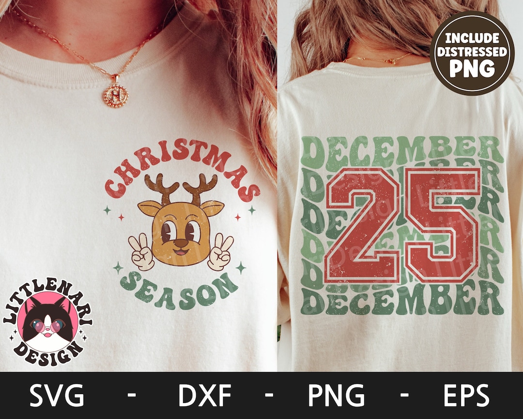Christmas Season Svg December 25 Svg Funny Christmas Shirt - Etsy