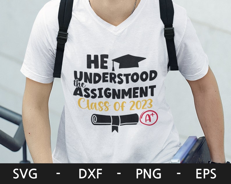 He Understood the Assignment Svg Senior 2023 Svg Class of - Etsy