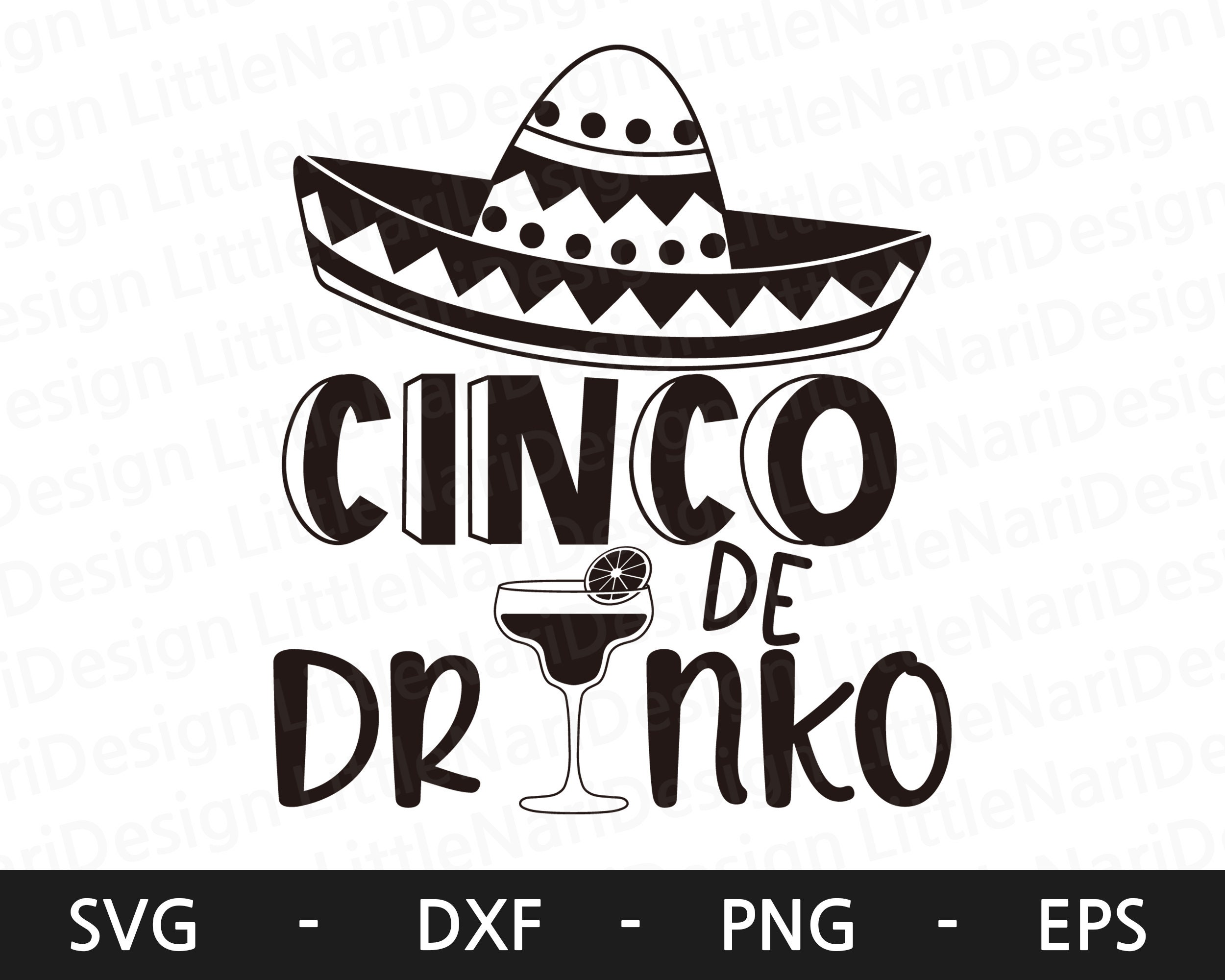 Cinco De Drinko Svg Cinco De Mayo Svg Sombrero Svg Mustache Etsy