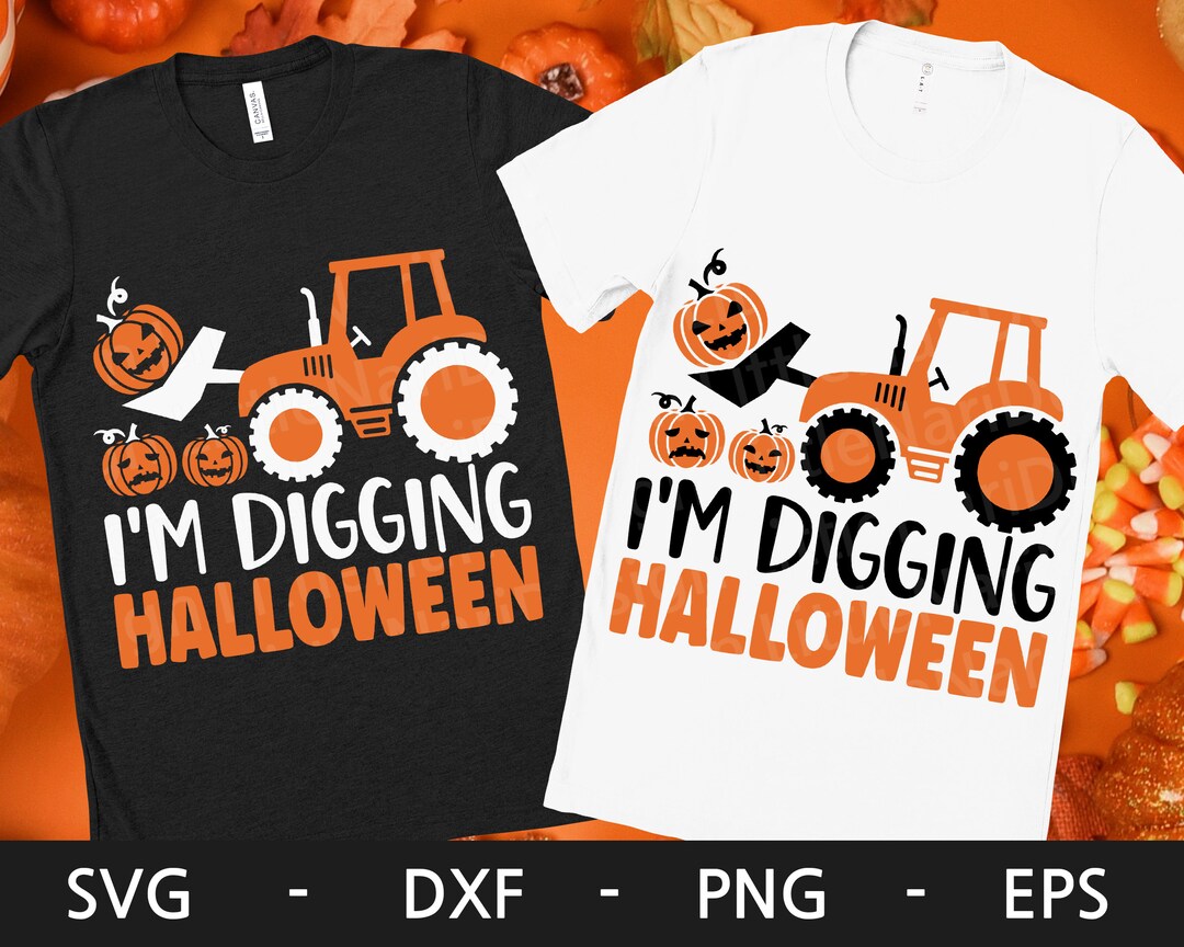 I'm Digging Halloween Svg, Pumpkin Svg ,fall Svg, Funny Halloween Shirt ...