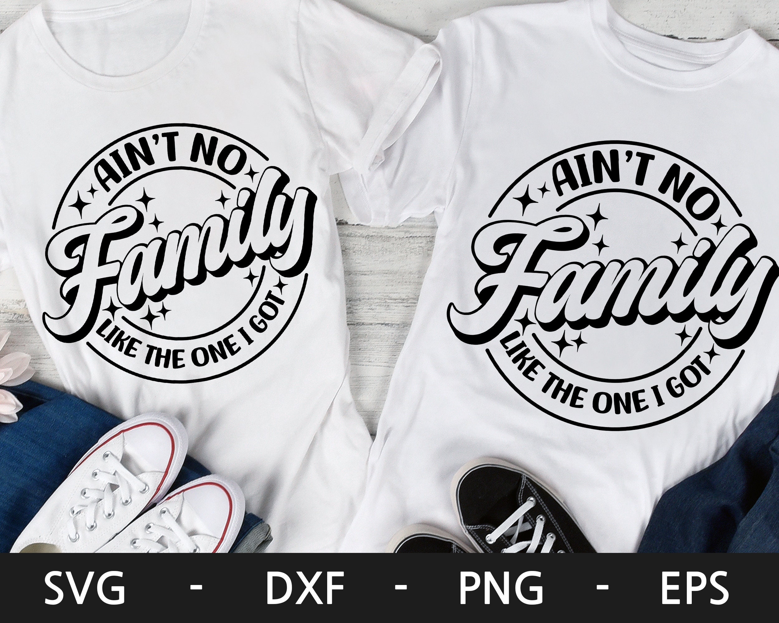 Ain't No Family Like the One I Got Svg Family Shirts Svg - Etsy
