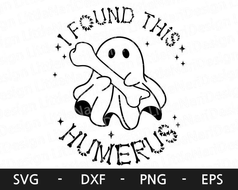 I Found This Humerus Svg Halloween Svg Ghost Shirt Svg Bone - Etsy