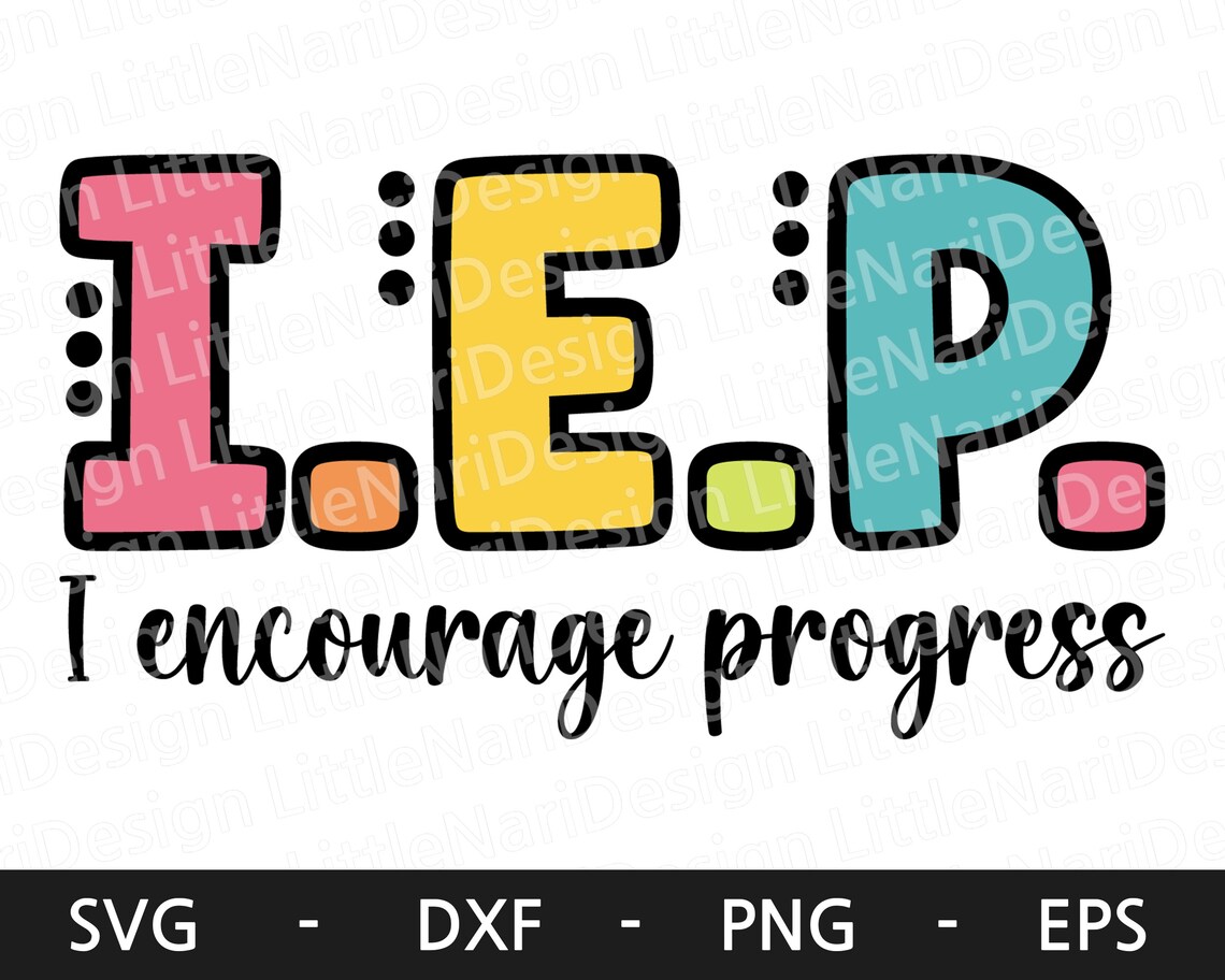 IEP Svg I Encourage Progress Svg Teacher Gift Svg Teacher - Etsy