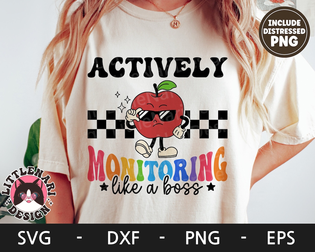 Actively Monitoring Like A Boss Svg, Teacher Appreciation, Teacher ...