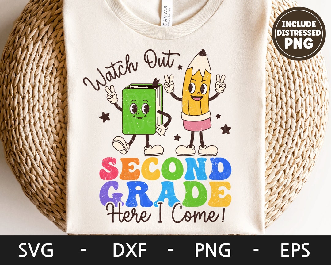Watch Out Second Grade Here I Come Svg, First Day of School Svg, Back ...