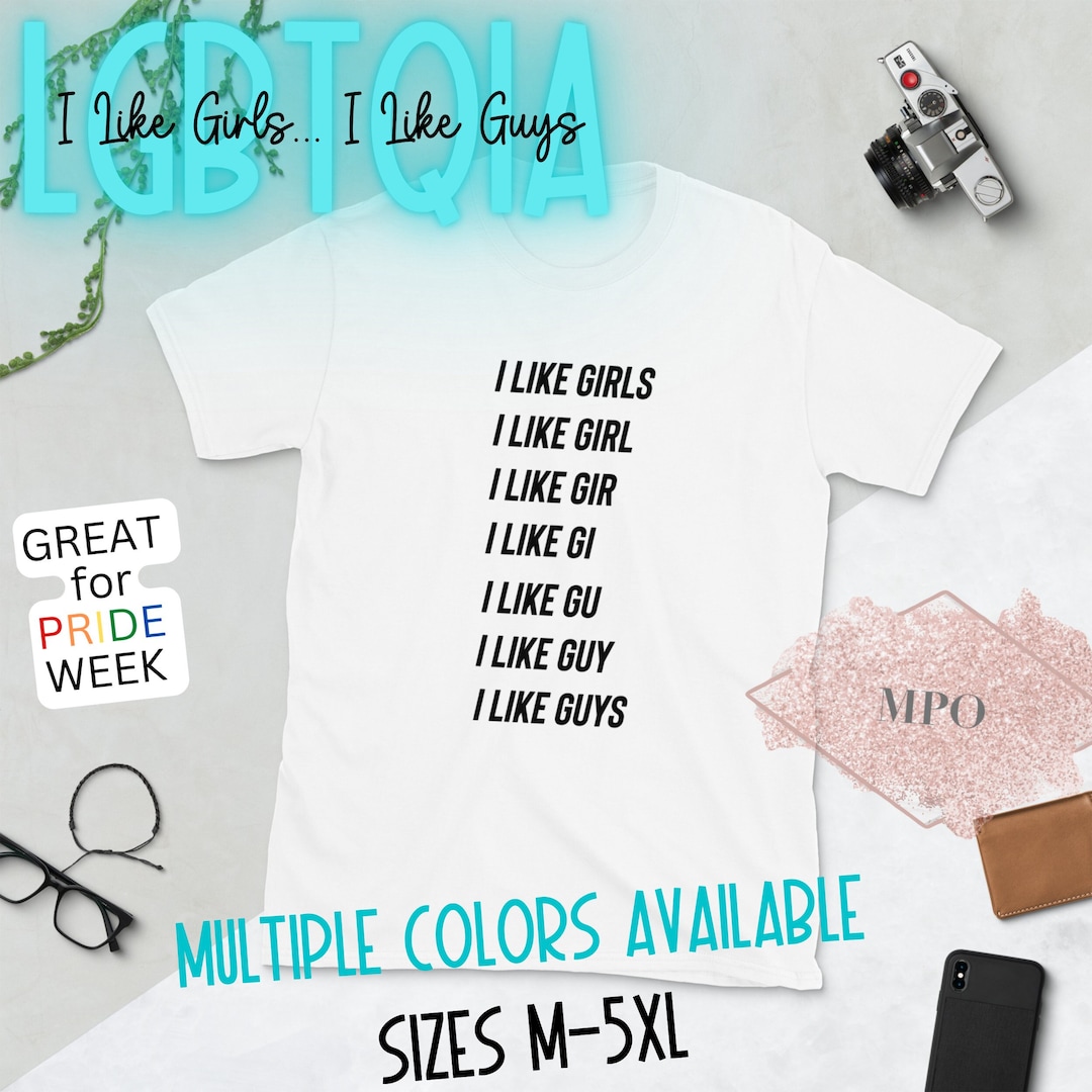 I Like Girls, I Like Guys Shirt, Cute Pride T-shirt, LGBT Shirt, Gay ...