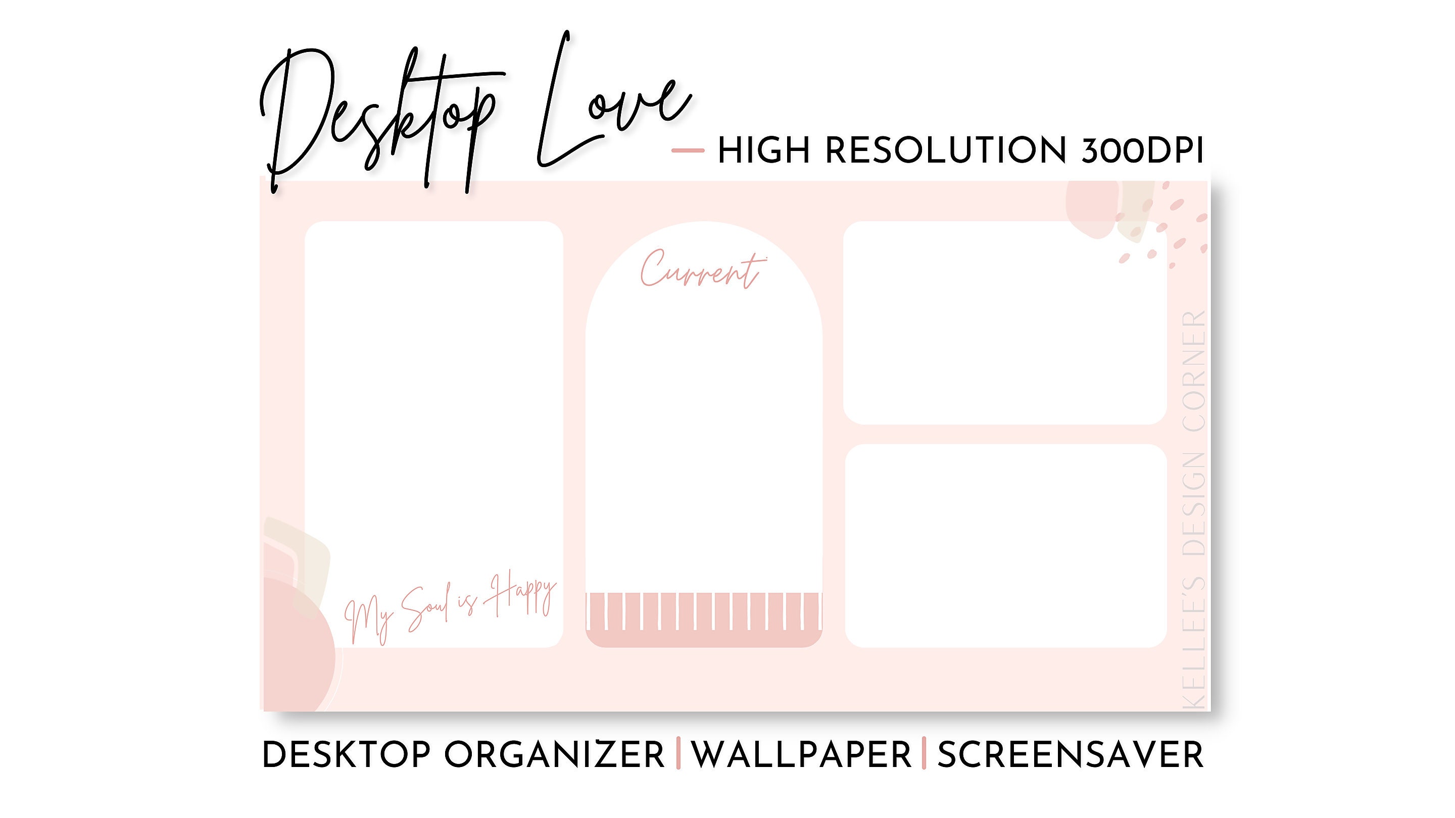 Digital Desktop Organizer - Wallpaper - Screensaver. (my Soul is Happy ...