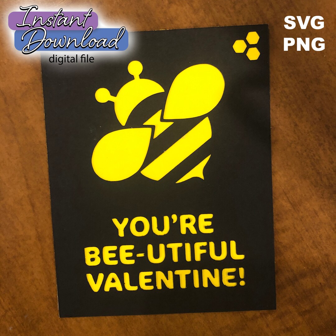 You're Bee-utiful Valentine Cutting File - SVG, PNG - Instant Download ...