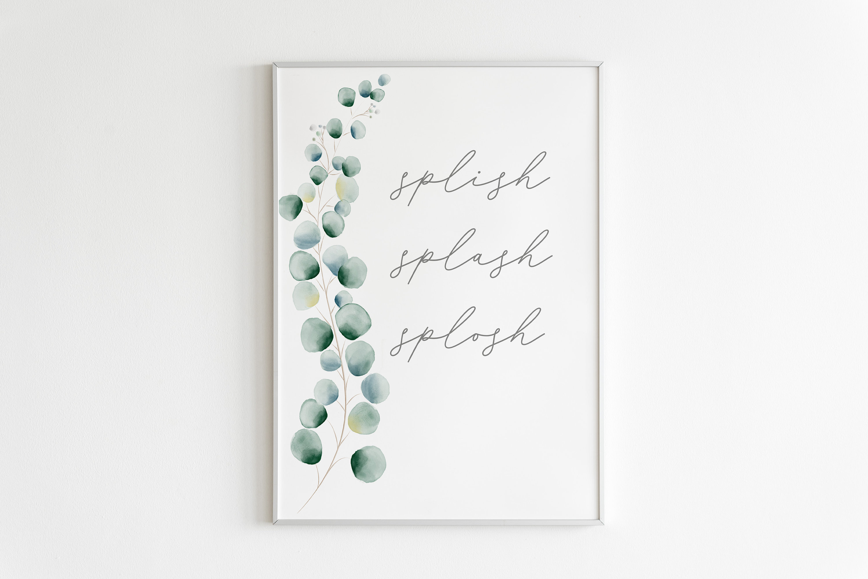 Splish Splash Splosh, Bathroom Print, Botanical Print, Eucalyptus Wall ...