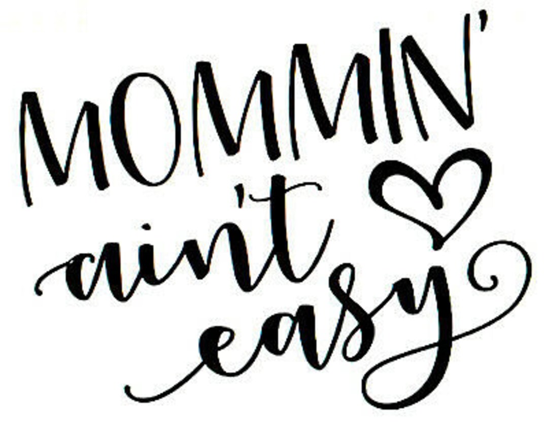Mommin' Aint Easy SVG File - Etsy