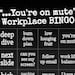 Play you're on Mute Virtual BINGO During Meetings 30 Unique Cards. A ...