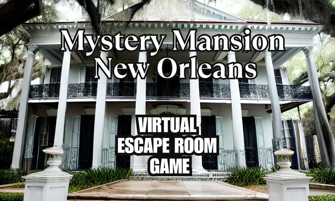 Mystery Mansion: A New Orleans Virtual Escape Room! - Etsy
