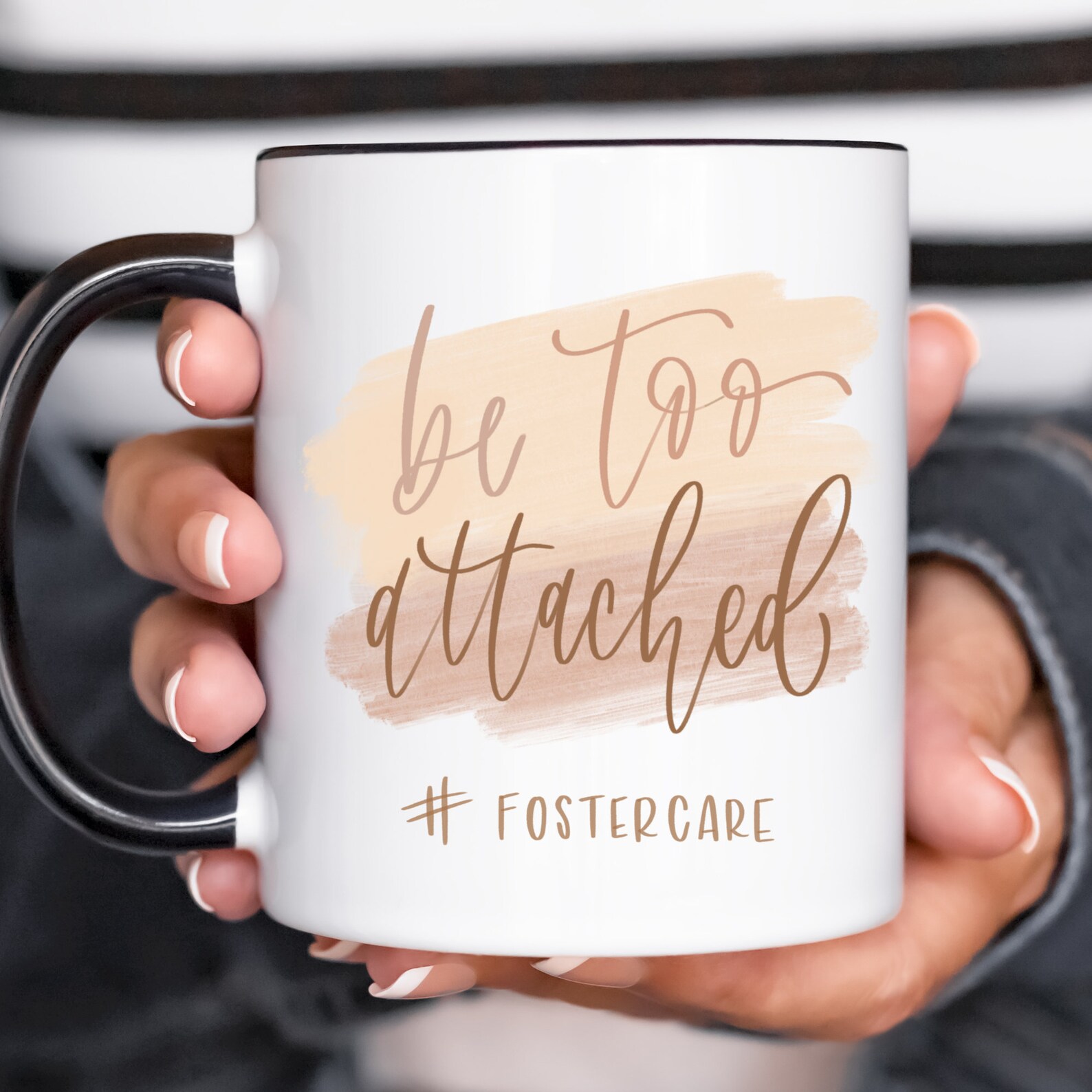 Be to Attached Foster Care Mug, Foster Care Gift, Foster Mom Mug ...