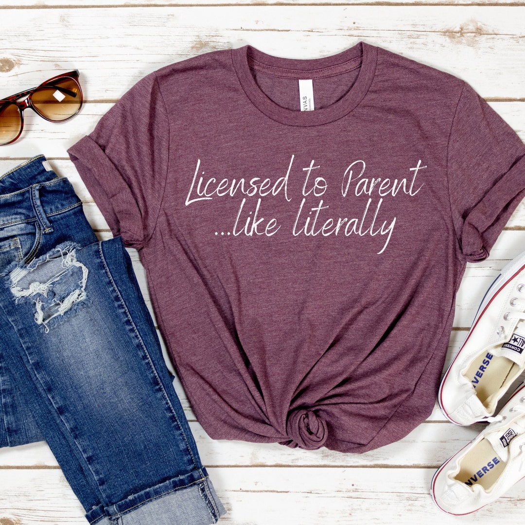 Licensed to Parent Foster Care Funn T-shirt, Foster Mom T-shirt, Foster ...
