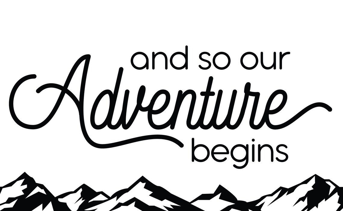 And So Our Adventure Begins Svg Png Wedding Aisle Table Sign