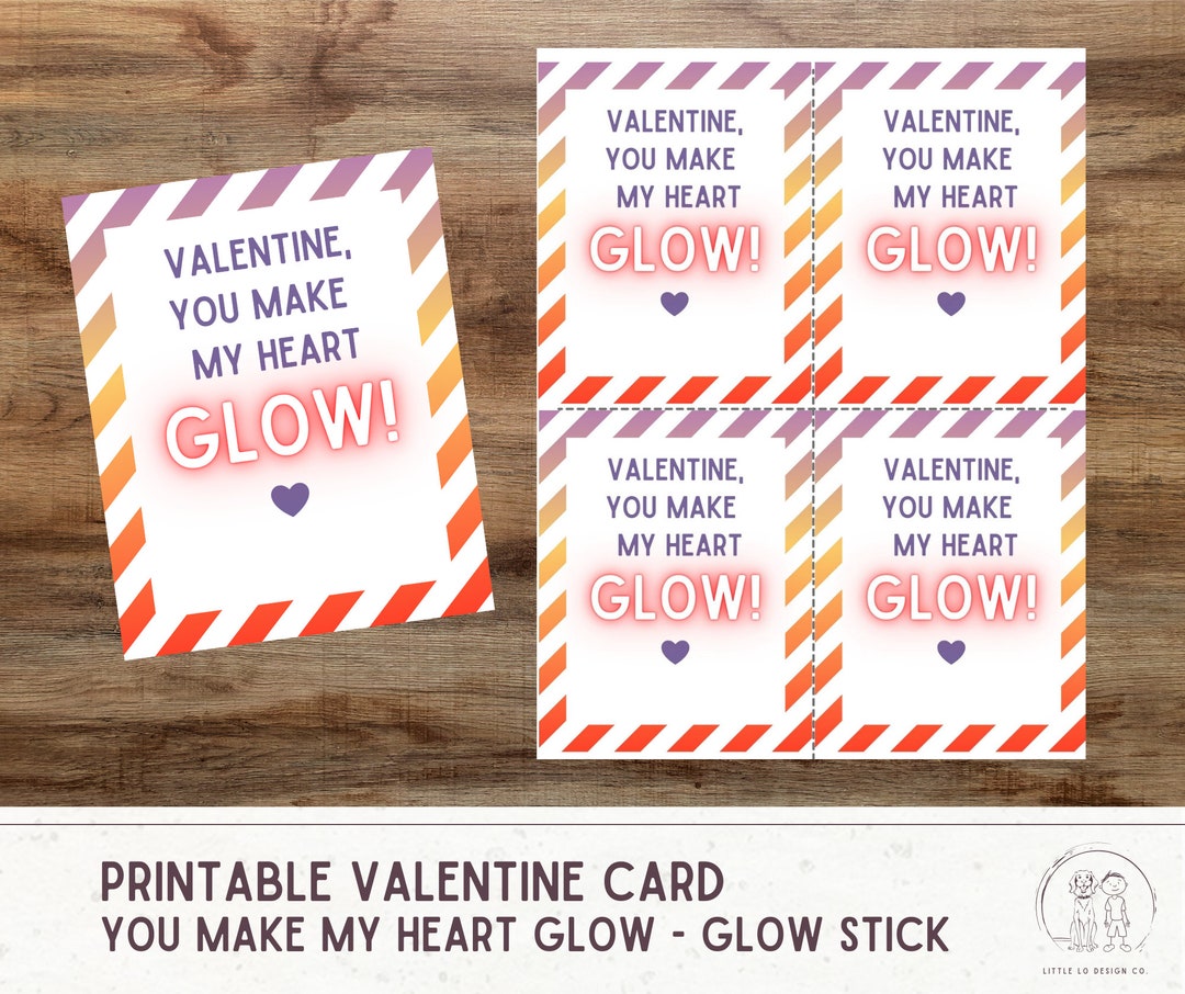 Printable Valentine Card - You Make My Heart Glow | Glow Stick ...