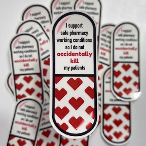 True Pharmacy Sticker! "i Support Safe Pharmacy Working Conditions so I ...