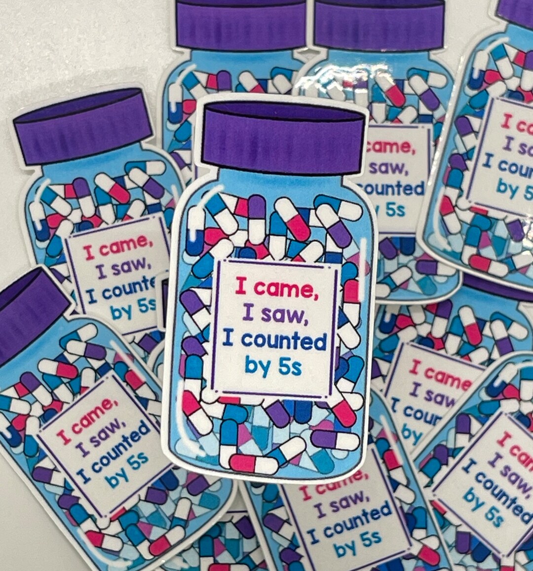 Funny Pharmacy Sticker! "i Came, I Saw, I Counted by 5s" 2.5 Inches ...