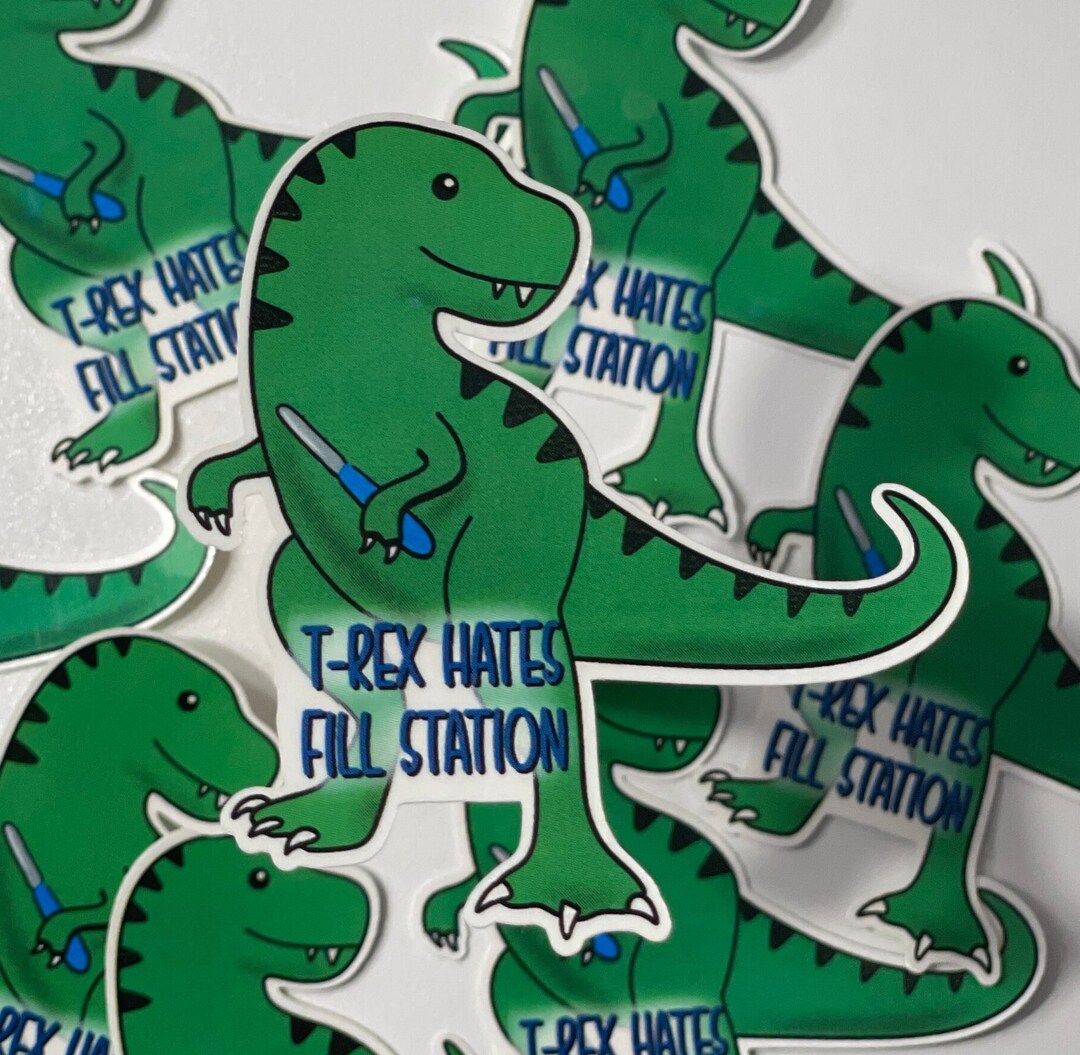 Funny Pharmacy Sticker! "t-rex Hates Fill Station" 2.4 Inches Tall. T ...