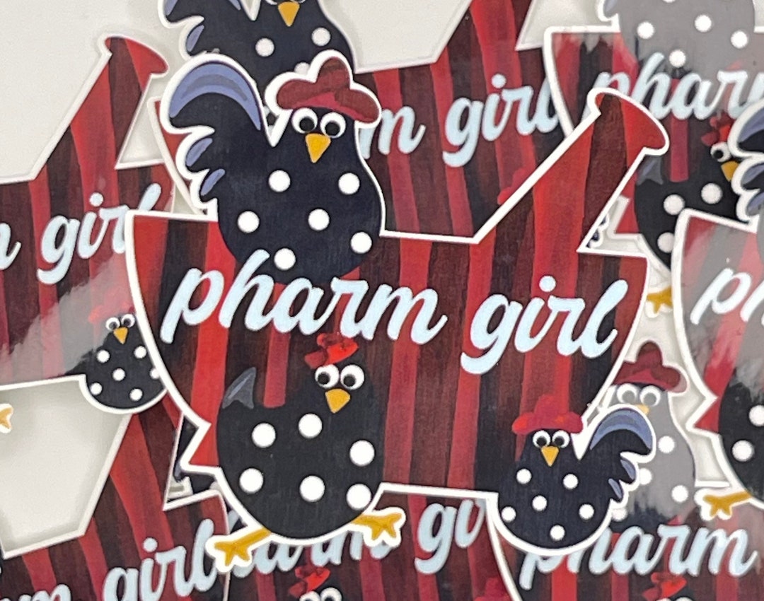 Funny Pharmacy Sticker! "pharm Girl" 2.25 Inches Wide. Chickens With a ...