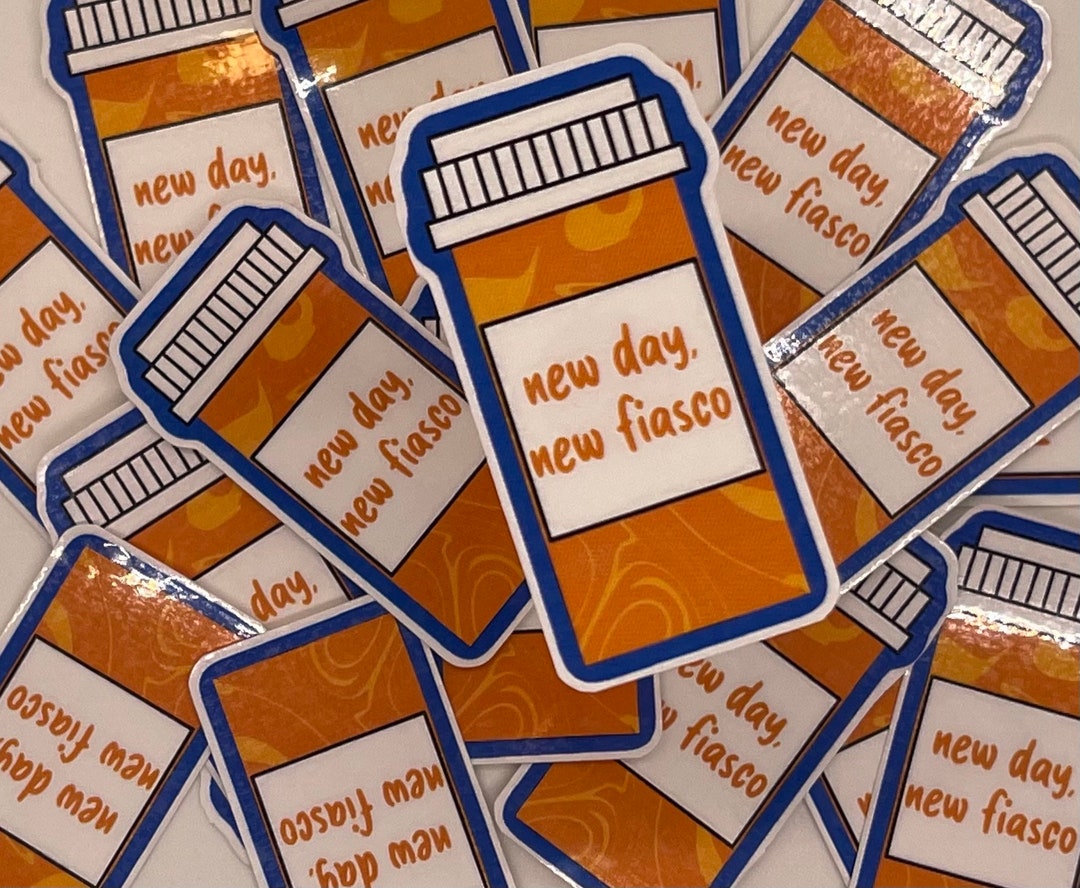 Rx Pharmacy Sticker Funny & True, New Day New Fiasco Rx Vial, Water ...