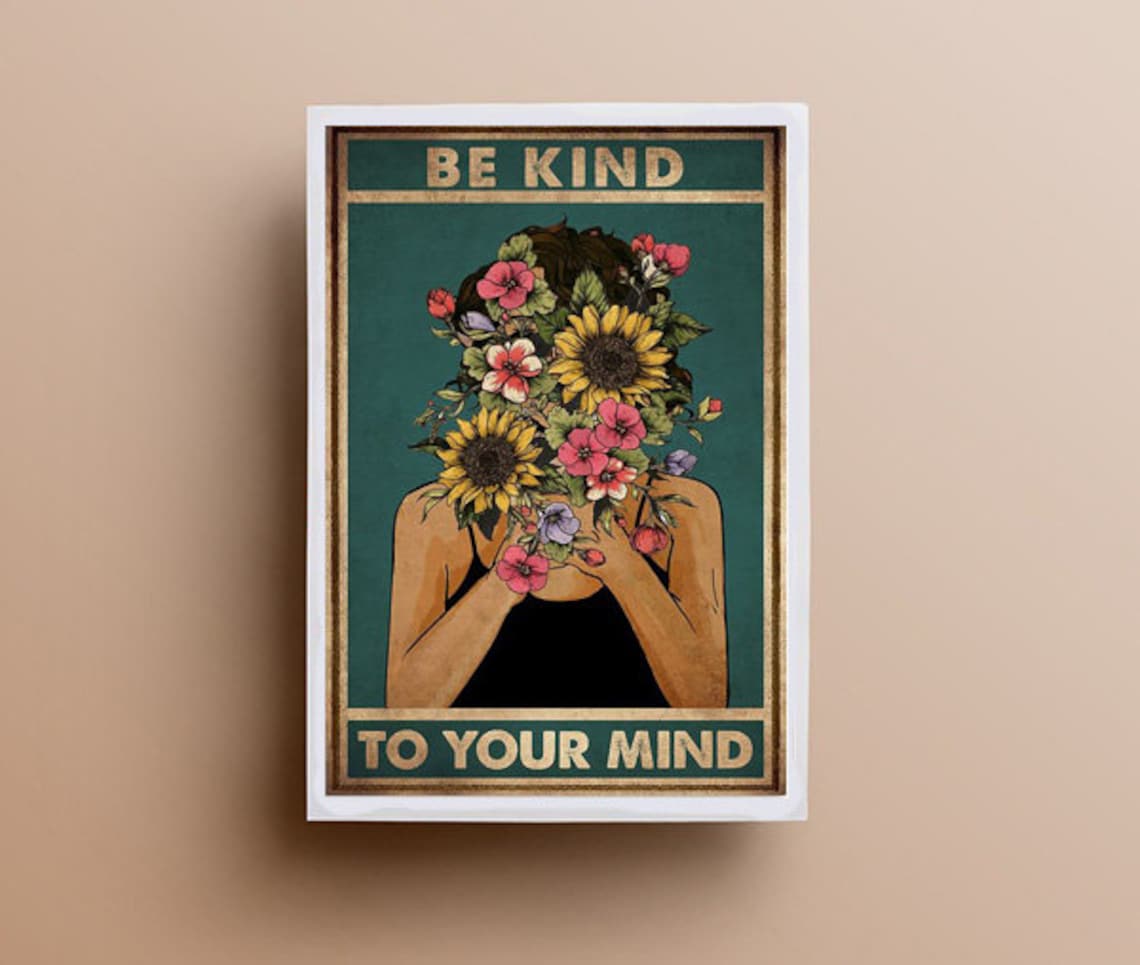 Be Kind To Your Mind Poster | Etsy